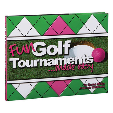 FUN GOLF TOURNAMENTS MADE EASY BOOK - GolfWorks Canada