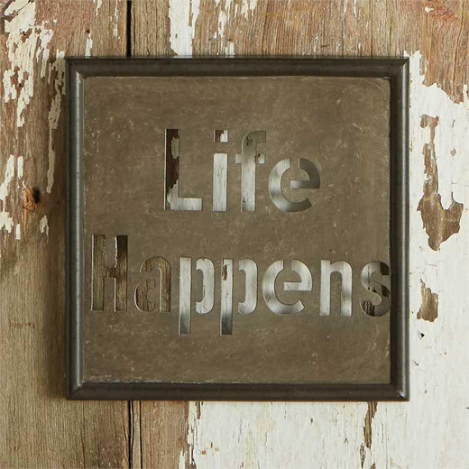 Life Happens Galvanized Sign - Country Village Shoppe