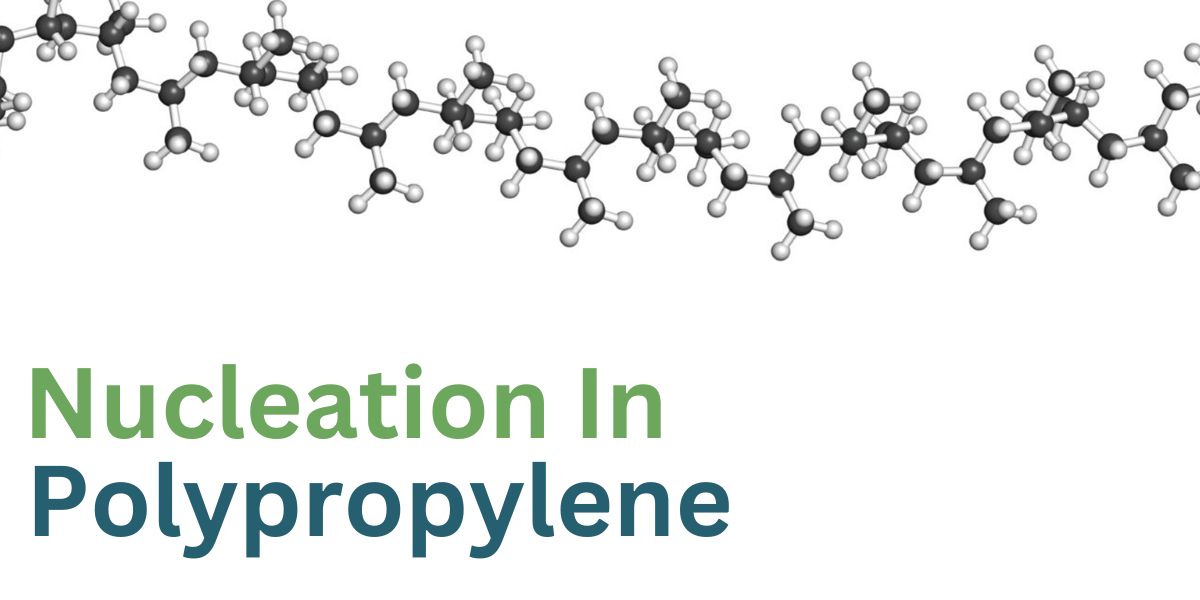 Nucleation in Polypropylene and Semicon Process Tools - Port Plastics