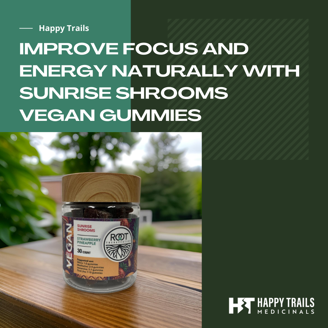 Improve Focus and Energy Naturally with Sunrise Shrooms Gummies ...