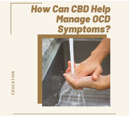 How Can CBD Help Manage OCD Symptoms? - HappyTrails