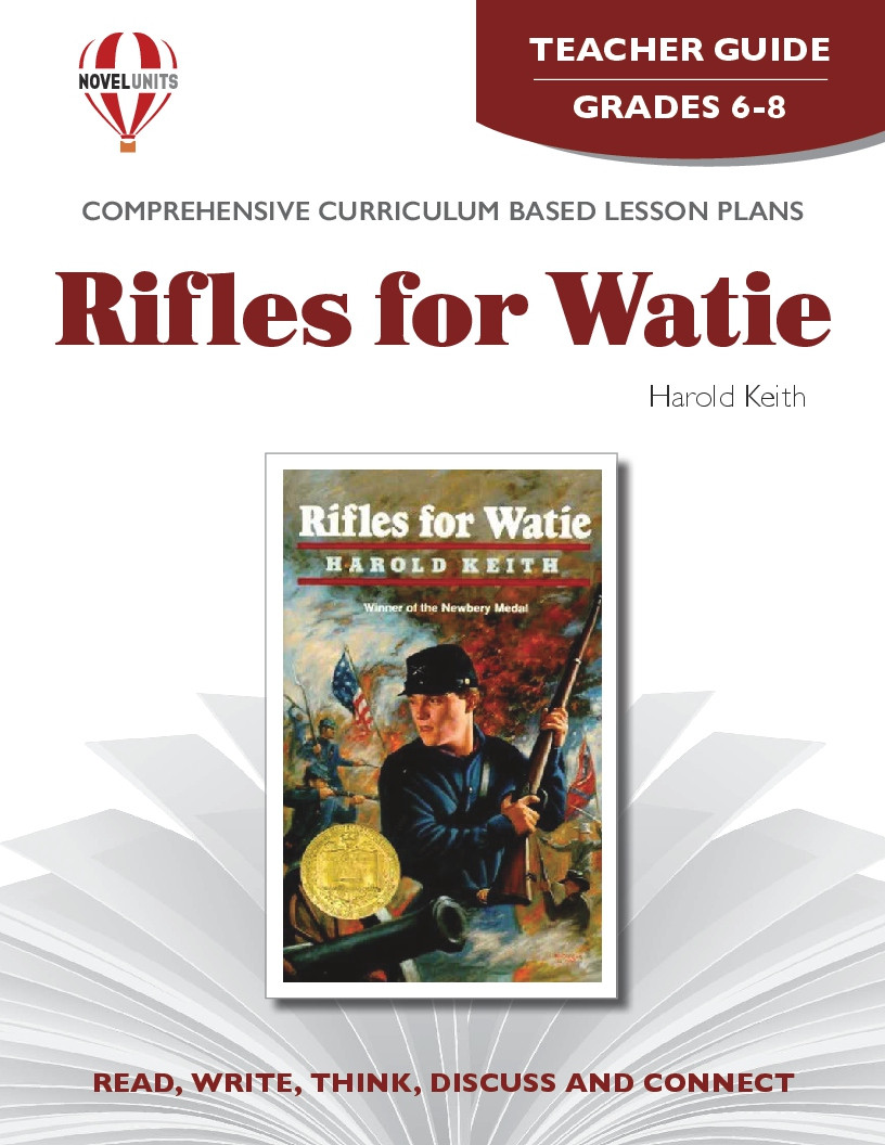 Rifles For Watie Novel Unit Teacher Guides, Lesson Plans, Activities