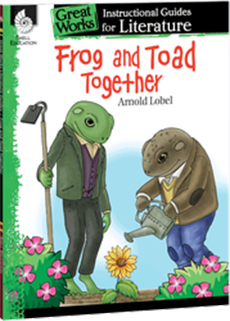 Frog and Toad Together: Great Works Instructional Guide for Literature