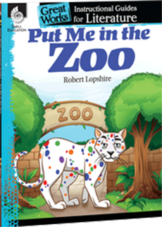 Put Me In The Zoo: Great Works Instructional Guide for Literature