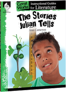 The Stories Julian Tells: Great Works Instructional Guide for Literature