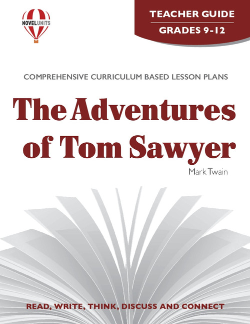 The Adventures Of Tom Sawyer Novel Unit Teacher Guide