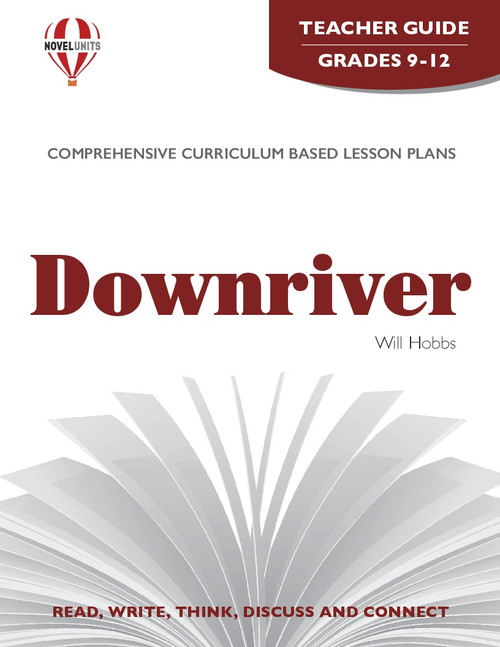 Downriver Novel Unit Teacher Guides, Lesson Plans, Activities