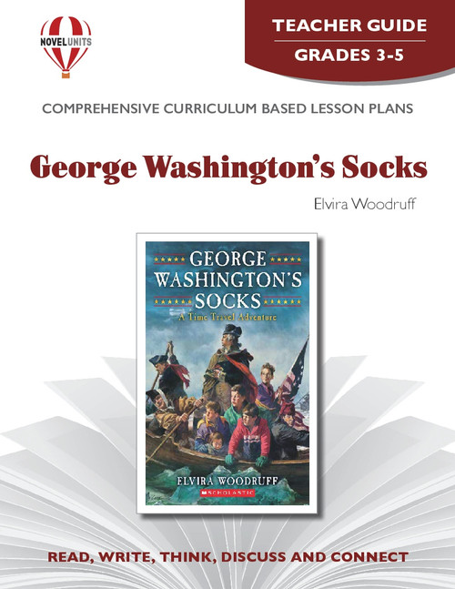 George Washington's Socks by Elvira Woodruff Novel Unit Teacher Guides ...