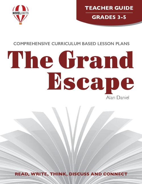 The Grand Escape Novel Unit Teacher Guides, Lesson Plans, Activities