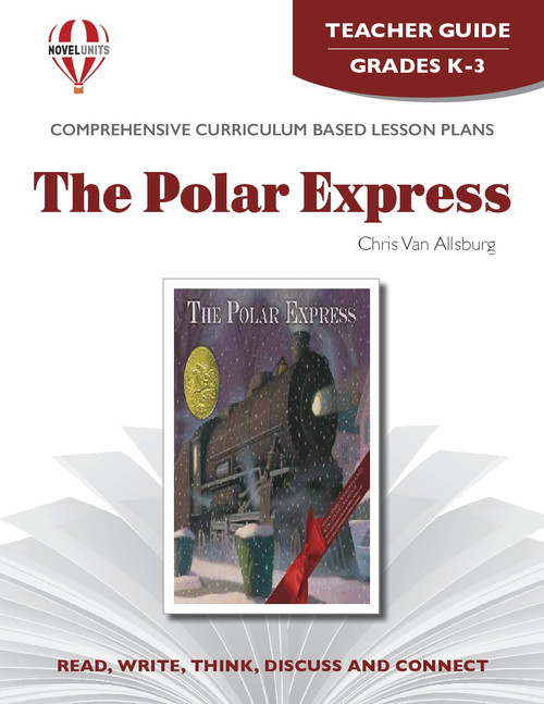 The Polar Express Novel Unit Teacher Guides, Lesson Plans, Activities