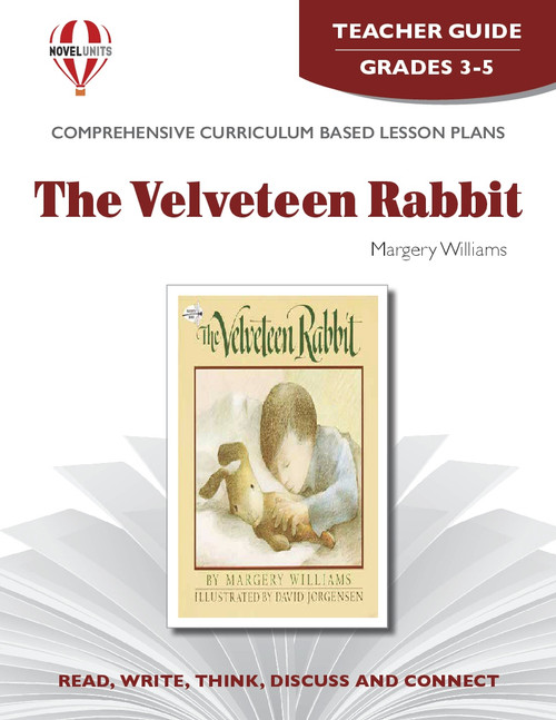 The Velveteen Rabbit Novel Unit Teacher Guides, Lesson Plans, Activities