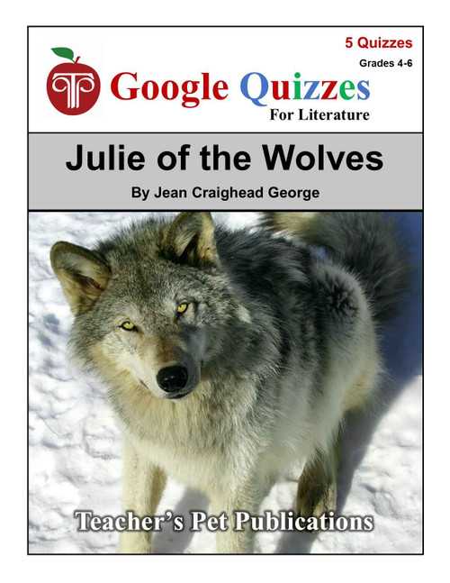 Julie of the Wolves Google Forms Quizzes