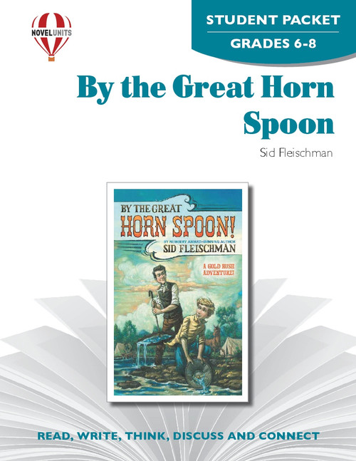 By the Great Horn Spoon Novel Unit Student Packet