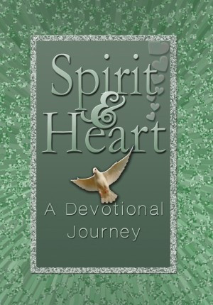 Spirit & Heart: A Devotional Journey - Iron Stream Media