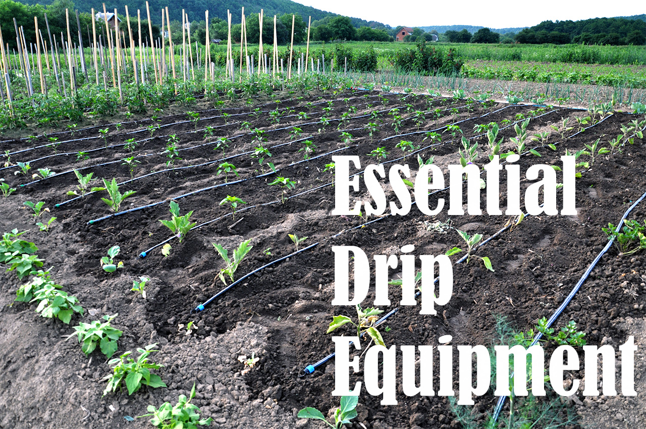Essential Drip Irrigation Equipment for 2023 - DripWorks