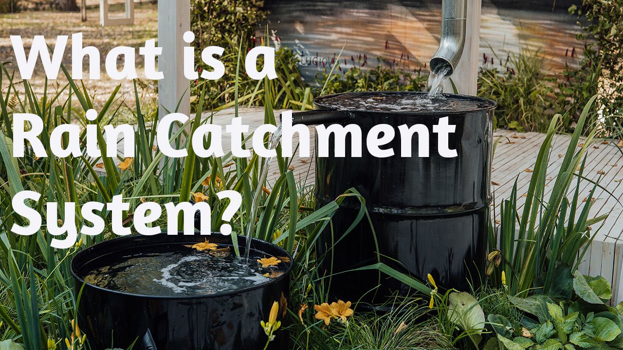 The Benefits of Rain Catchment - DripWorks