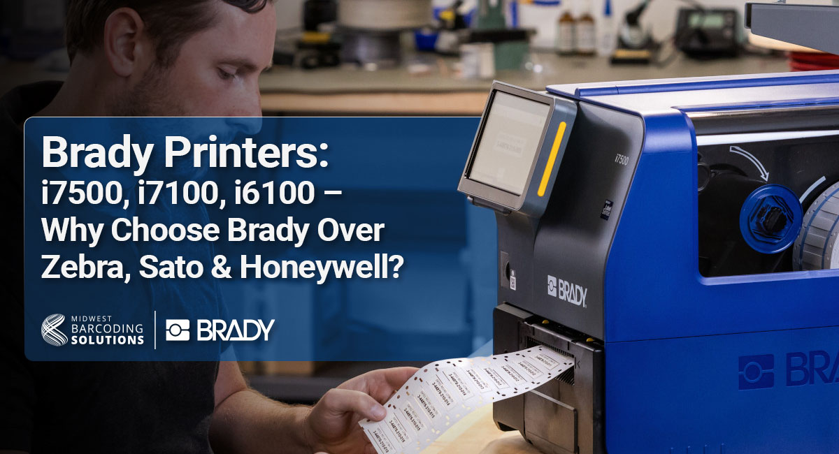 Brady Printers: i7500, i7100, i6100 – Why Choose Brady Over Zebra, Sato ...