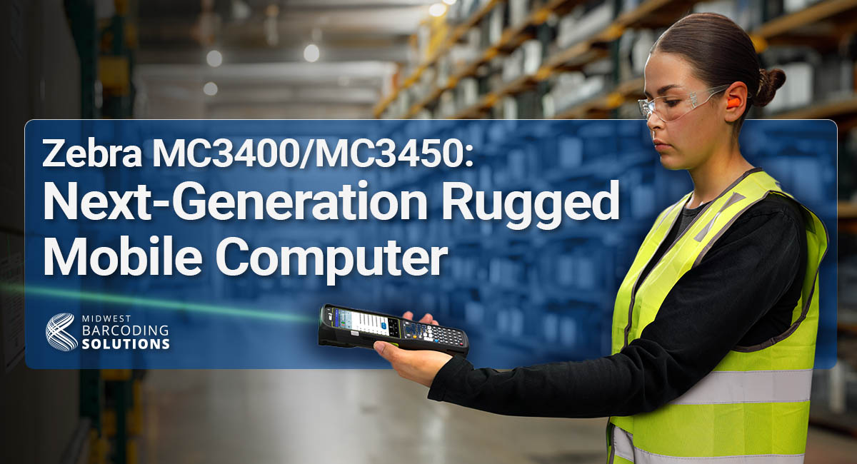 Zebra MC3400 / MC3450: Next-Generation Rugged Mobile Computers ...