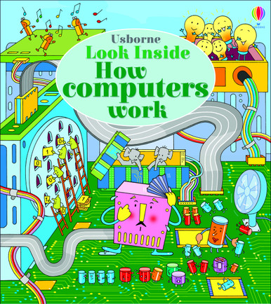 Usborne- Look Inside How Computers Work