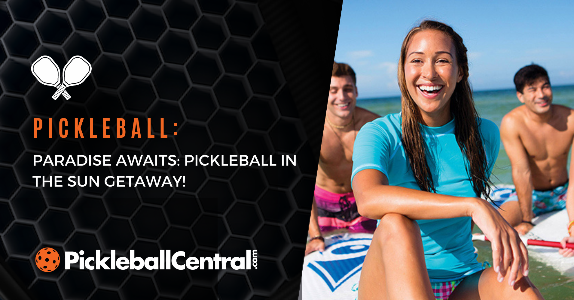 Paradise Awaits: Pickleball In The Sun Getaway! - PickleballCentral.com