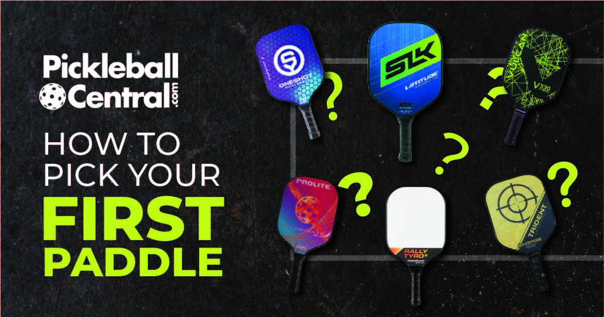 Finding Your First Paddle - PickleballCentral.com
