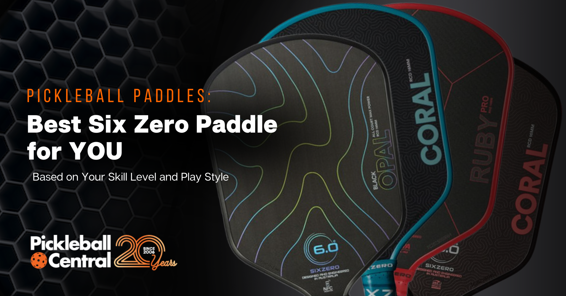 Best Six Zero Paddle for YOU (Based on Your Skill Level and Play Style ...