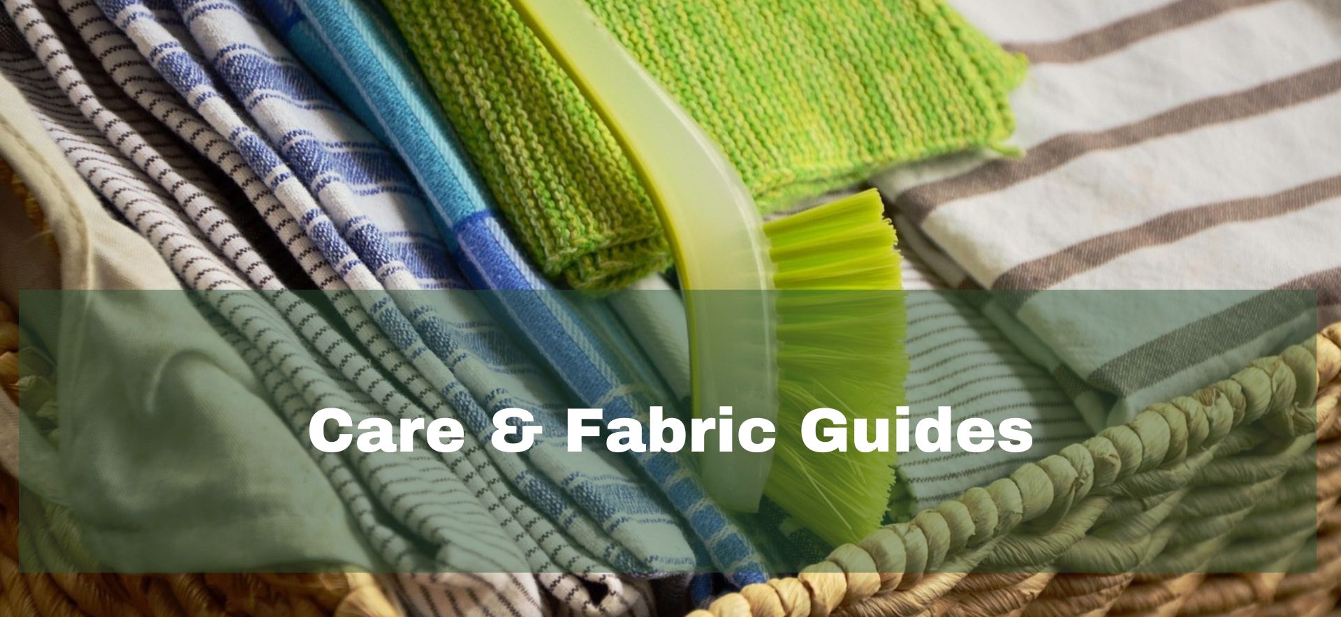 Care & Fabric Guides