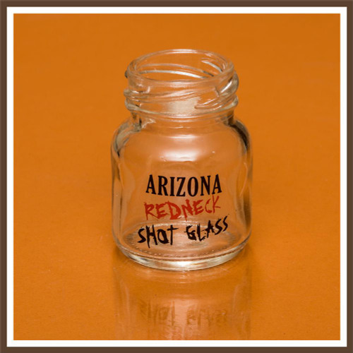 AZ Redneck Shotglass - Arizona Gifts