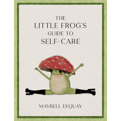 The Little Frogs Guide to Self Care Book - GoodThings
