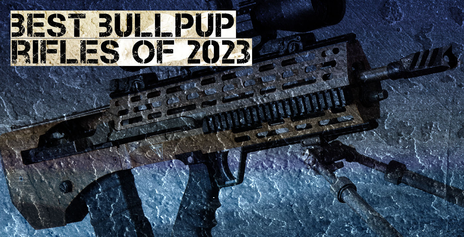 Best Bullpup Rifles of 2023 - 5D Tactical