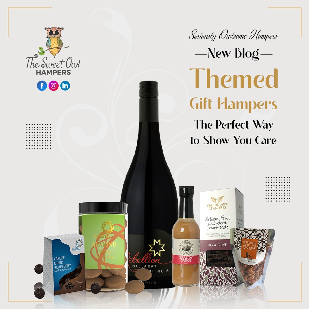 Themed Gift Hampers: The Perfect Way to Show You Care - The Sweet Owl ...