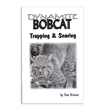 Krause, Tom - Bobcat Trapping & Snaring - Sterling Fur Company
