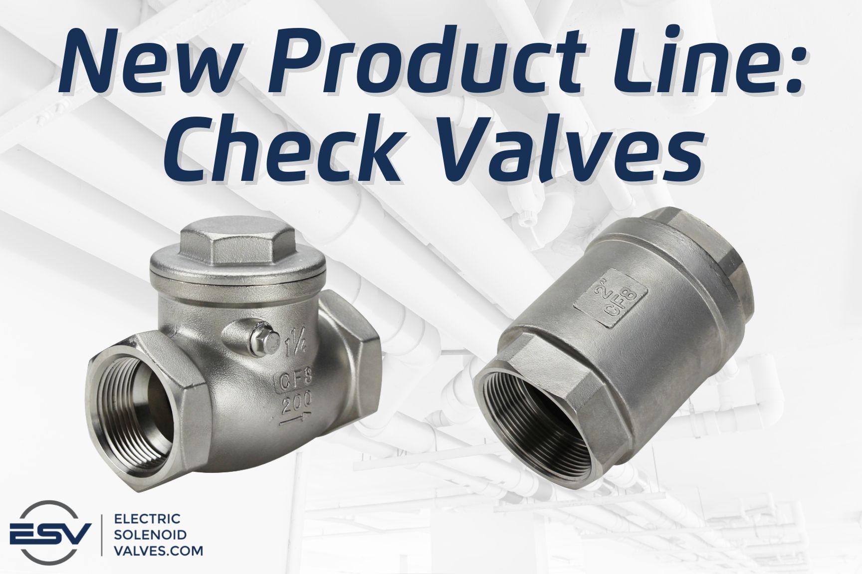 New Product Line - Stainless Steel Check Valves ...