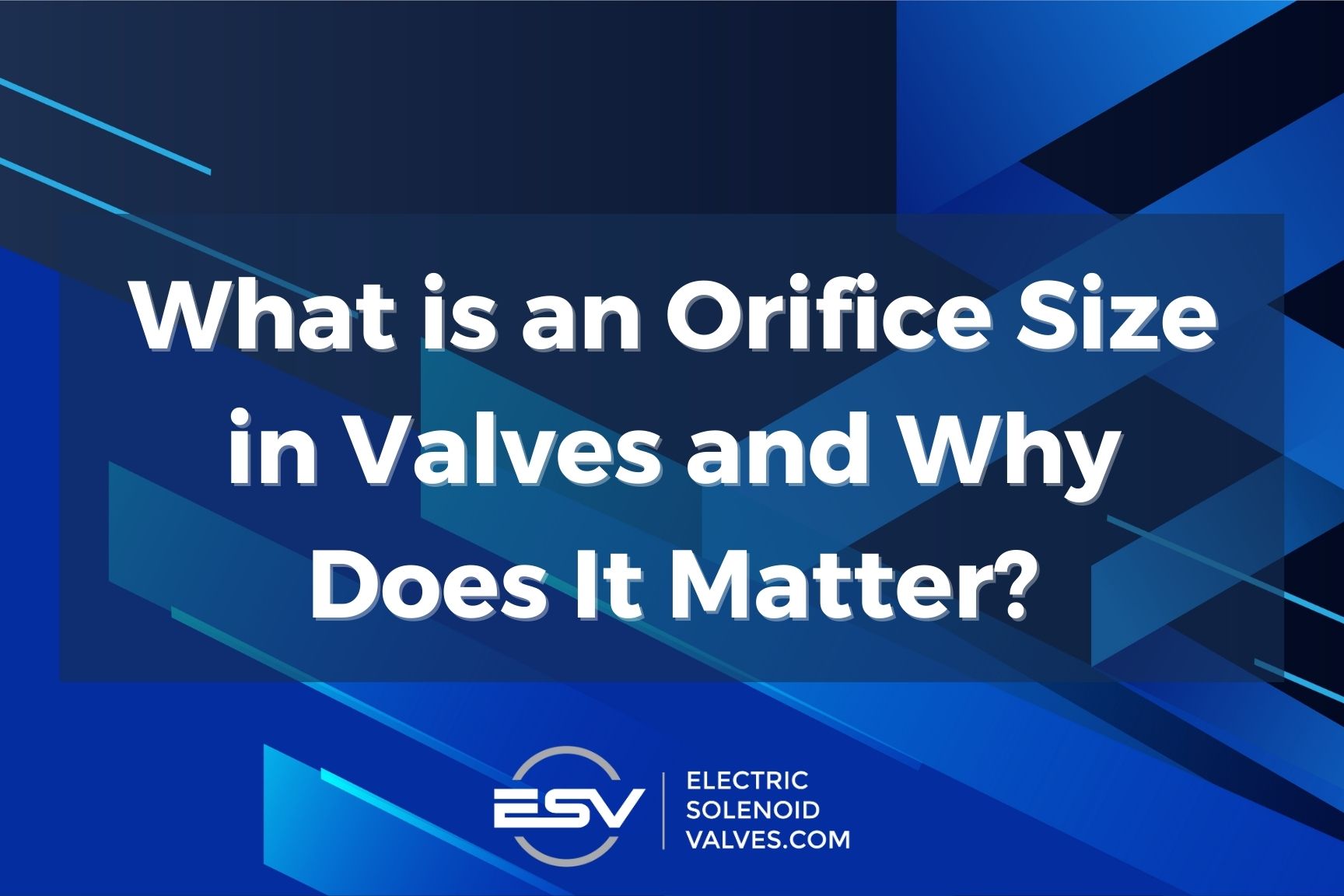 What is an Orifice Size in Valves and Why Does It Matter ...