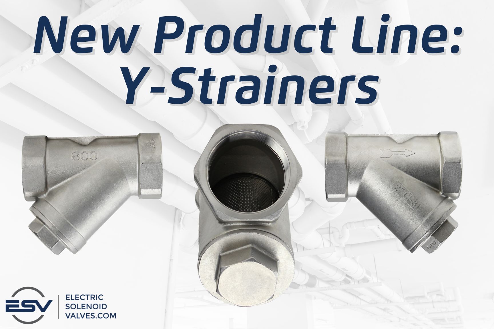 New Product Line - Y Strainers - Electricsolenoidvalves.com