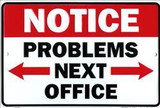 Notice-Problems Next Office Embossed Aluminum Sign - American Collectibles