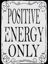 Positive Energy Only Metal Sign - American Collectibles