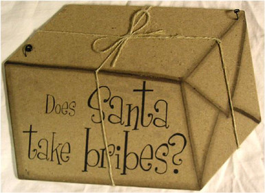 Does Santa Take Bribes ? - American Collectibles