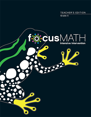 focusMATH Intensive Intervention Grade 5 Teacher Edition
