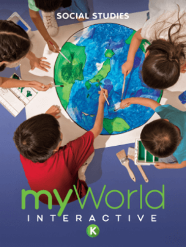 Kindergarten MyWorld Interactive Social Studies Student Edition 2019