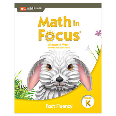 Math in Focus Singapore Math Fact Fluency Grade K
