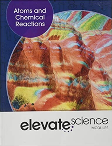 Elevate Science Atoms and Chemical Reaction Student Edition