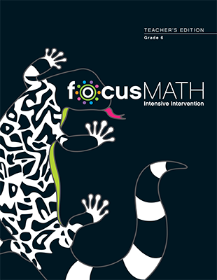 focusMATH Intensive Intervention Grade 6 Teacher Edition