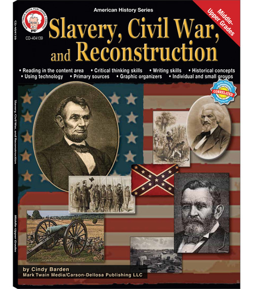Slavery, Civil War, and Reconstruction Resource Book Grade 6-12