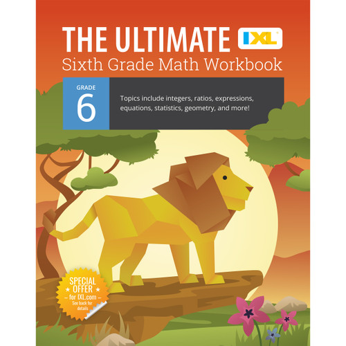 IXL The Ultimate Grade 6 Math Workbook
