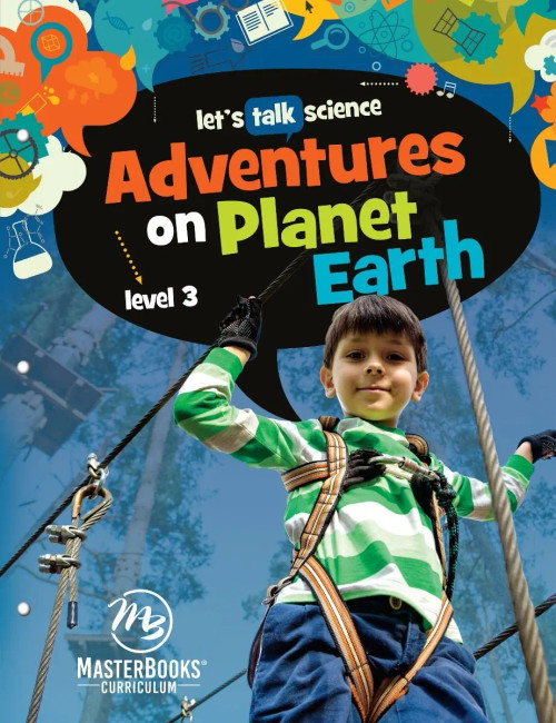Masterbooks Let's Talk Science Adventures on Planet Earth Level 3