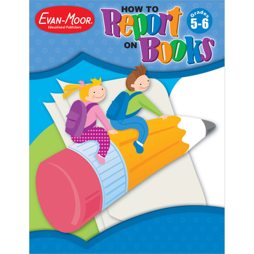 Evan Moor How to Report on Books for Grades 5-6