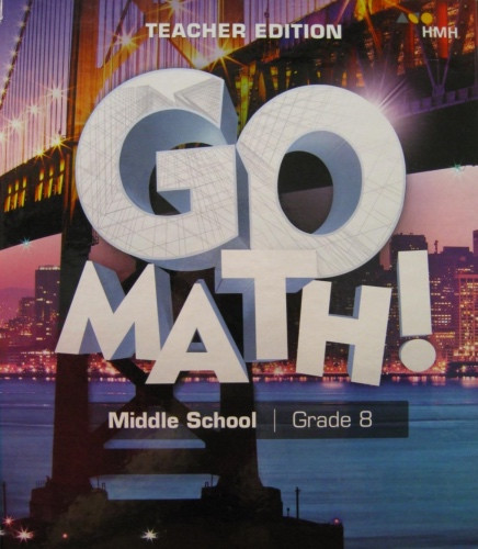 Go Math StA Grade 8 Teacher Edition 2018