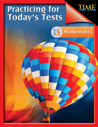TIME For Kids Practicing for Todays Tests Mathematics Level 5 ebook