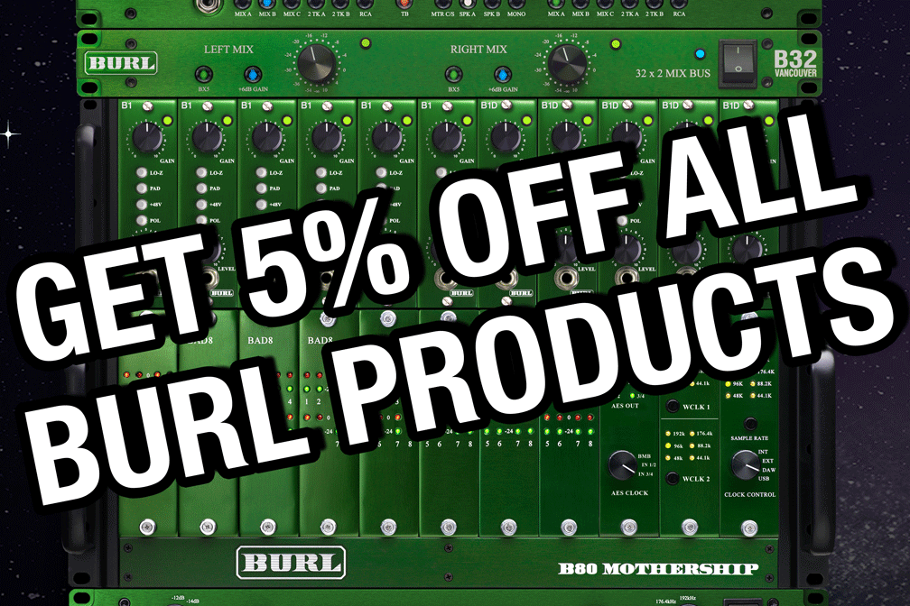 Burl Audio Summer Sale - Save 5% on all Burl Audio Products - Front End ...